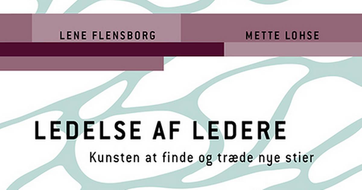 Boganmeldelse: Ny bog om ledelse af andre ledere mangler dybde - Finans